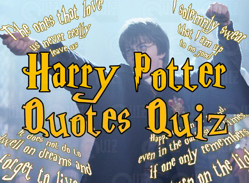 Harry Potter Quotes Quiz: Only a True Potterhead Can Complete All!
