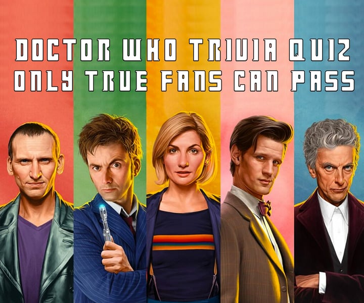 Doctor Who Trivia Quiz Only True Fans Can Pass