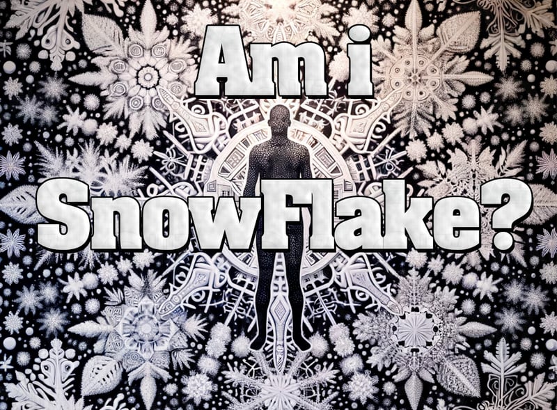 Am I a Snowflake? Test Your Sensitivity